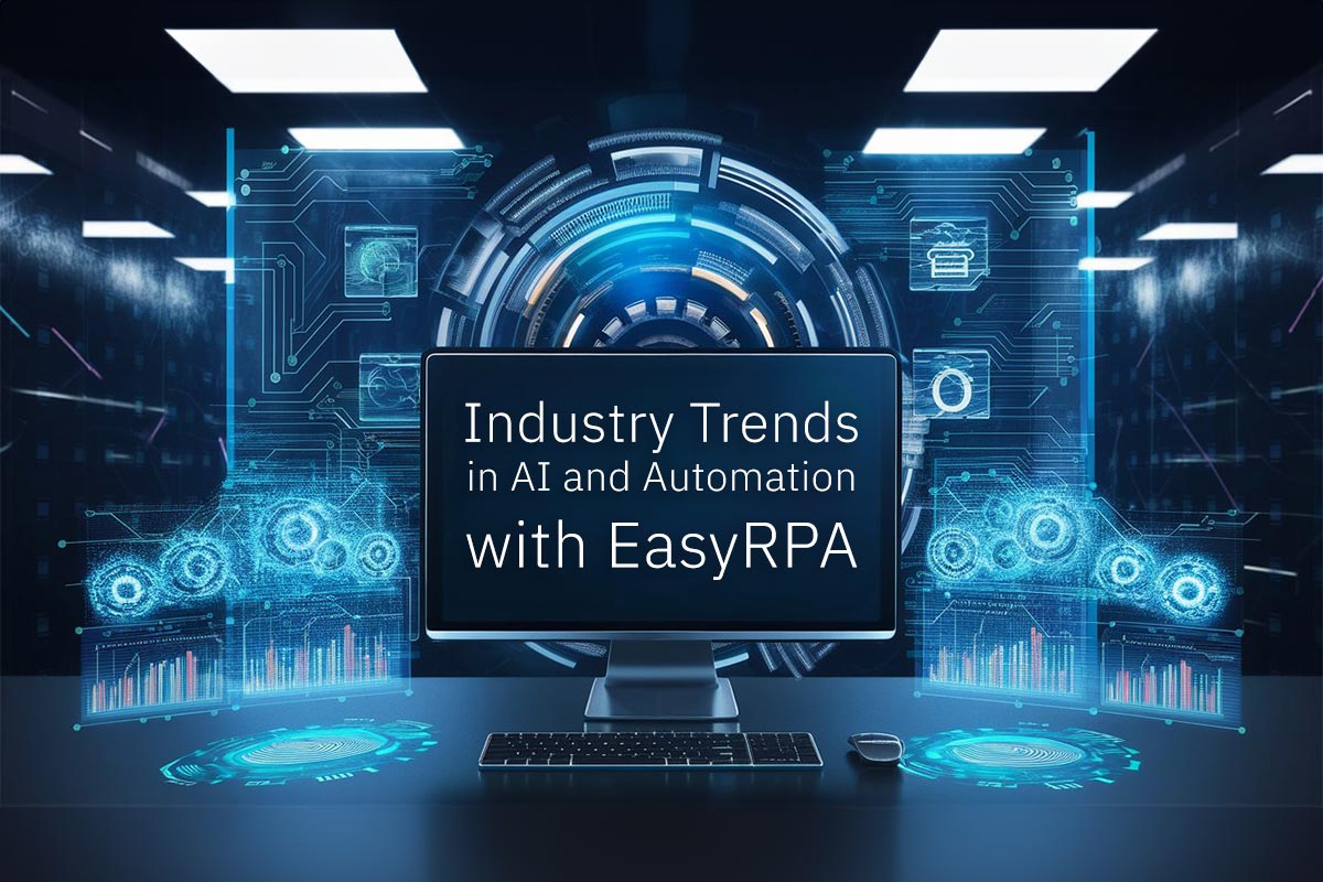 Industry Trends in AI and Automation with EasyRPA — IBA Group - Blog