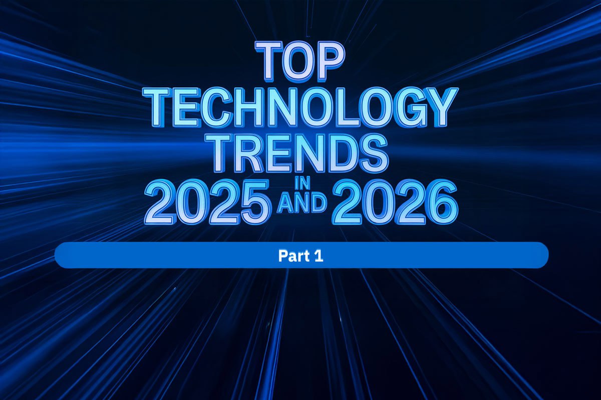 Top Technology Trends in 2025 and 2026. Part 1 — IBA Group - Blog